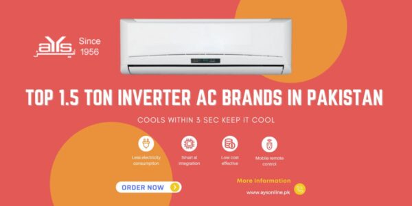 Top 1.5 Ton Inverter AC Brands in Pakistan 2025 - Best Models